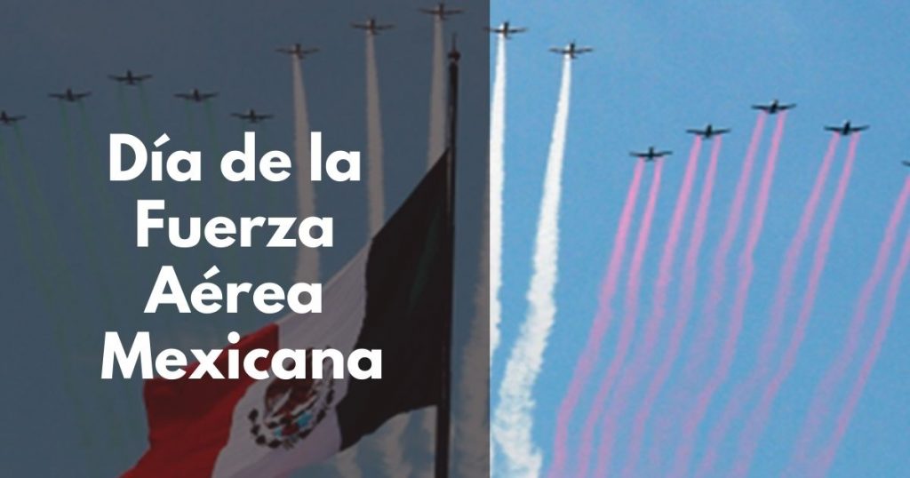 Día de la Fuerza Aérea Mexicana - 10 de Febrero