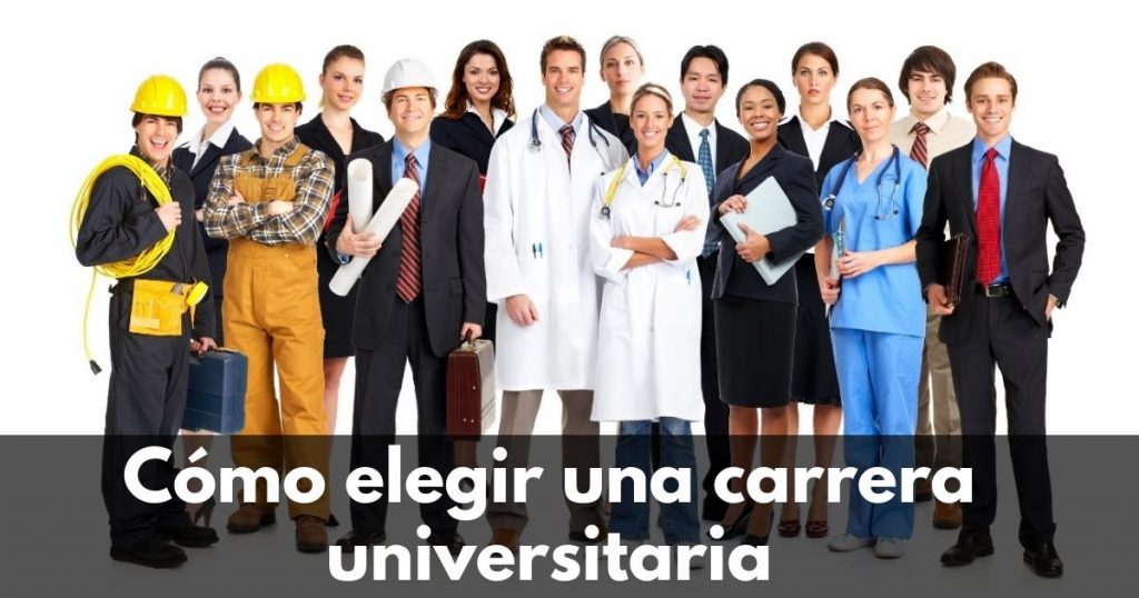 Cómo elegir una carrera universitaria